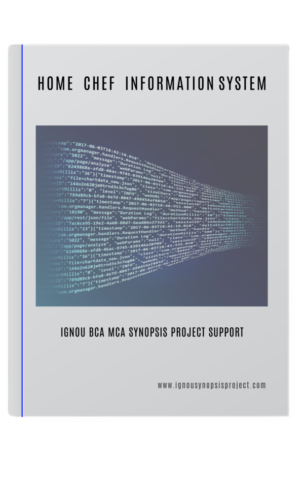 Home Chef Information System – IGNOU BCA MCA SYNOPSIS PROJECT SUPPORT